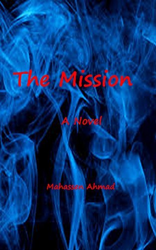The Mission: A Novel by Mahassen Ahmad | Goodreads