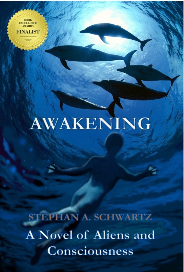 Awakening: A Novel of Aliens and Consciousness by Stephan A. Schwartz ...
