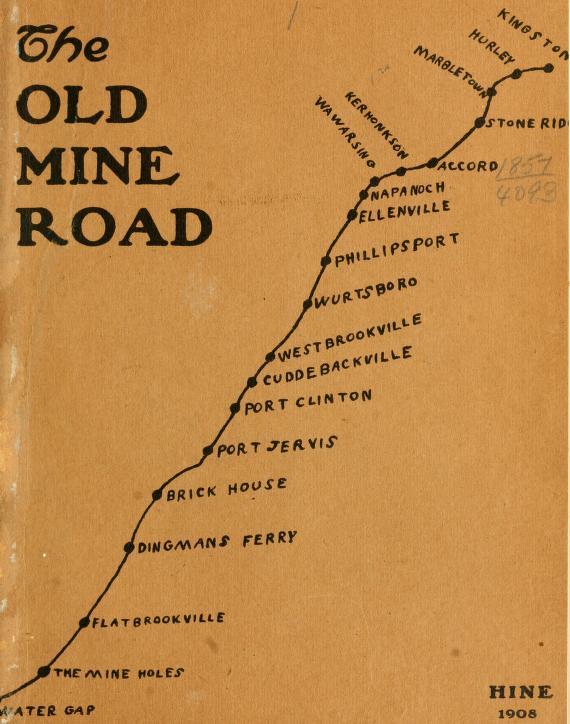 History and Legend, Fact, Fancy and Romance of the Old Mine Road ...