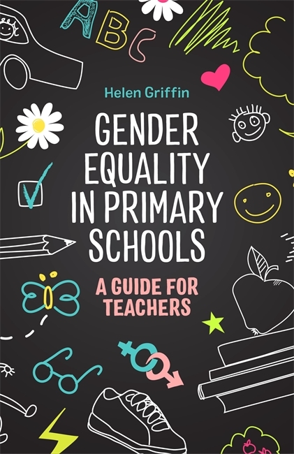 Gender Equality in Primary Schools by Helen Griffin | Goodreads