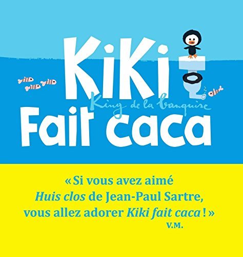 Kiki fait caca (KIKI KING BANQU) (French Edition) by Vincent Malone ...