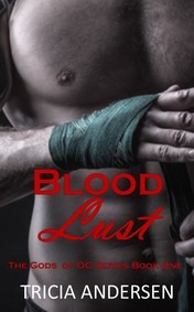 Blood Lust (The Gods of DC, #1) by Tricia Andersen | Goodreads
