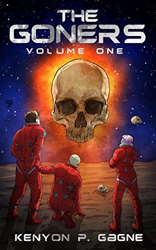The Goners: Volume One (The Goners Trilogy Book 1) by Kenyon Gagne ...