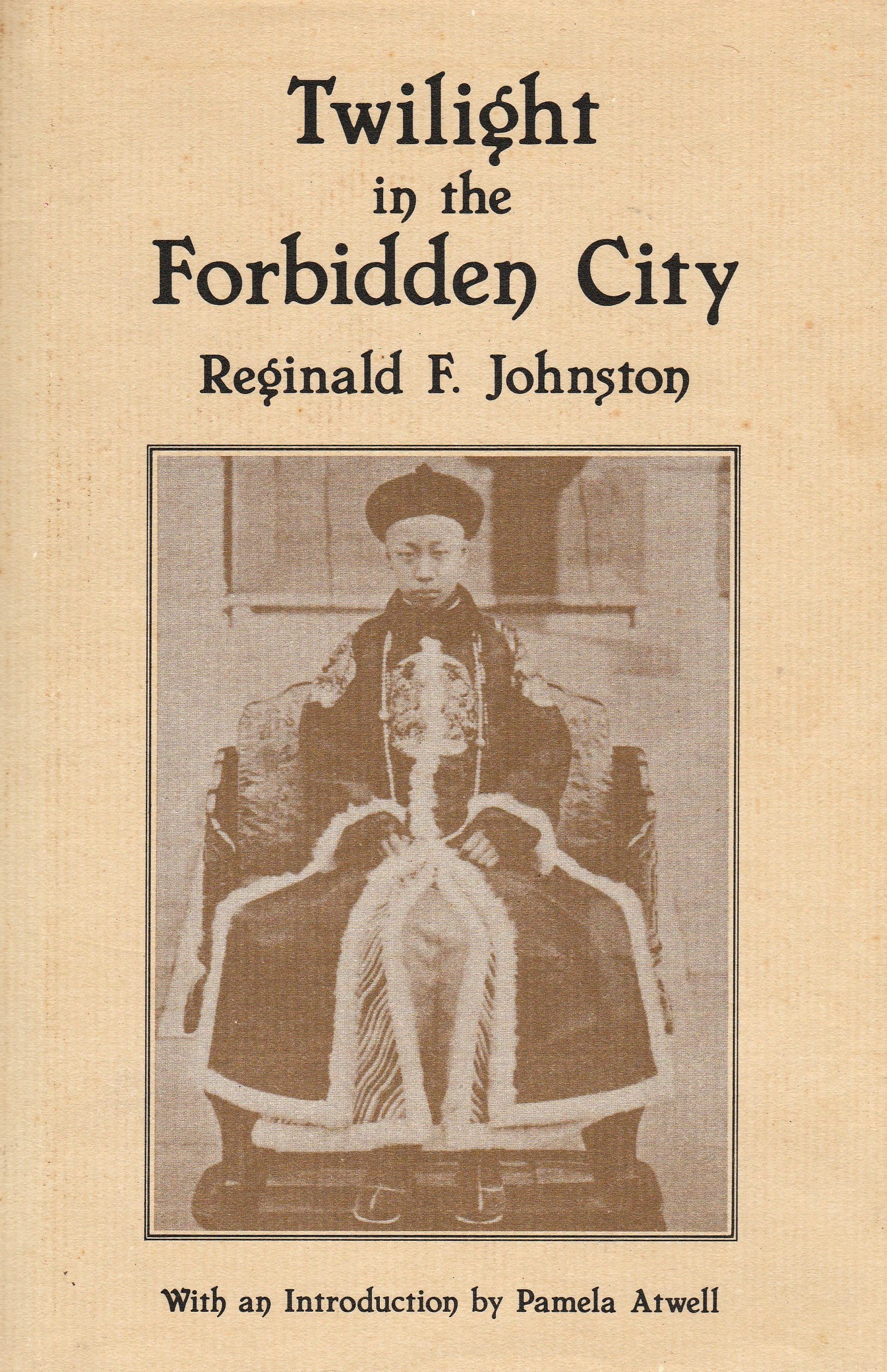Twilight in the Forbidden City by Reginald Fleming Johnston | Goodreads