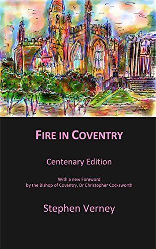 Fire in Coventry: Centenary Edition With a new Foreword by the Bishop ...