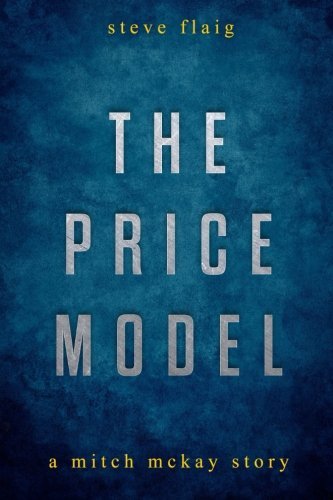 The Price Model by Steve Flaig | Goodreads