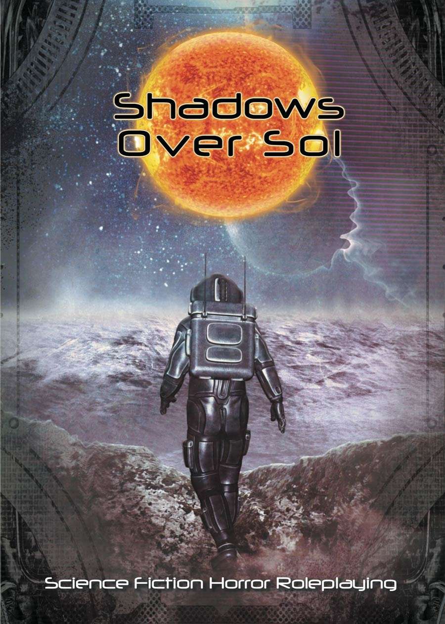 Shadows Over Sol: Science Fiction Horror Roleplaying by Thorin Tabor ...