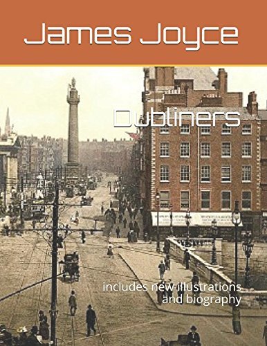 Dubliners: includes new illustrations and biography by James Joyce ...