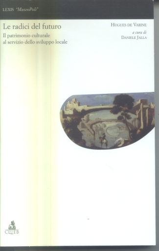 Le radici del futuro by Hugues de Varine | Goodreads