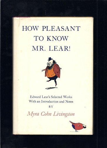 How Pleasant to Know Mr. Lear!: Edward Lear's Selected Works by Edward ...