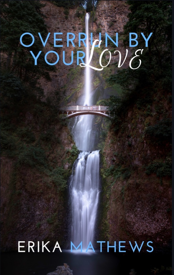 Overrun By Your Love by Erika Mathews | Goodreads