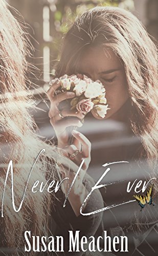 Never/Ever by Susan Meachen | Goodreads
