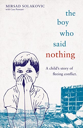 The Boy Who Said Nothing - A Child's Story of Fleeing Conflict by ...