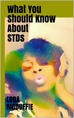 What You Should Know About STDs by lora mcduffie lora mcduffie Lora ...