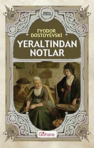 Yeraltindan Notlar by Fyodor Dostoevsky | Goodreads