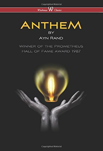 Anthem (Wisehouse Classics Edition) (2016) by Ayn Rand | Goodreads