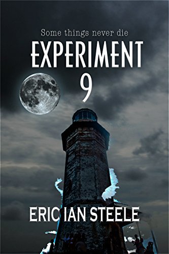 Experiment 9 by Eric Ian Steele | Goodreads