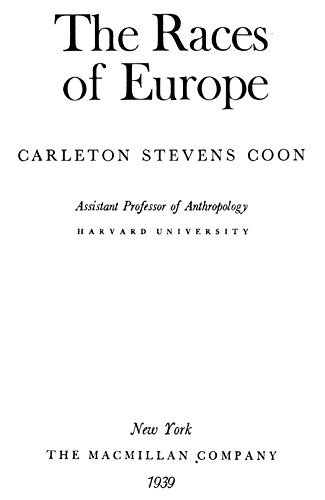 The Races of Europe by Carleton Stevens Coon | Goodreads