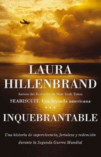 Inquebrantable by Laura Hillenbrand | Goodreads