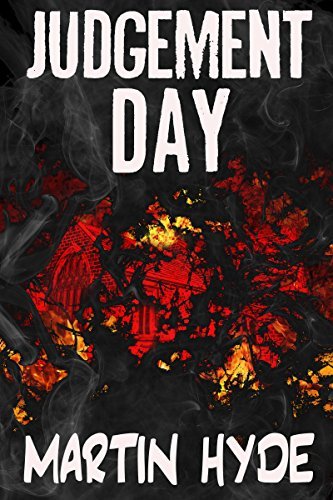 Judgement Day: An Apocalyptic Horror Epic by Martin Hyde | Goodreads