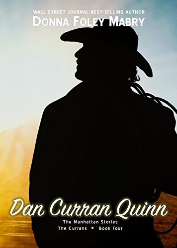 Dan Curran Quinn: The Currans, Book Four by Donna Foley Mabry | Goodreads