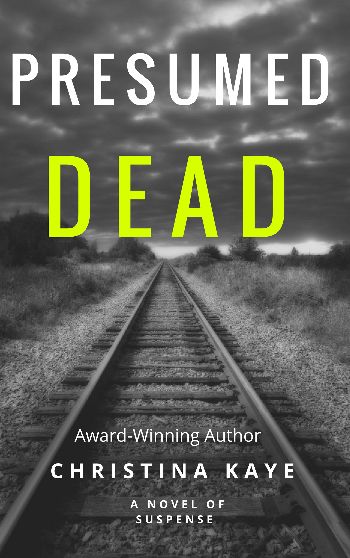 Presumed Dead by Christina Kaye | Goodreads