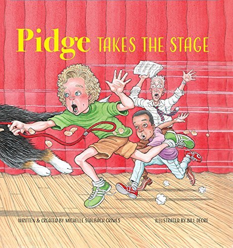 Pidge Takes The Stage by Michelle Staubach Grimes | Goodreads