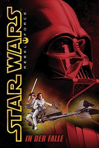 Star Wars: Rebel Force, Band 5: In der Falle by Alex Wheeler | Goodreads