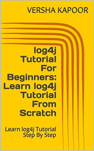 Log4j Tutorial For Beginners Learn Log4j Tutorial From Scratch Learn Log4j Tutorial Step By 6277