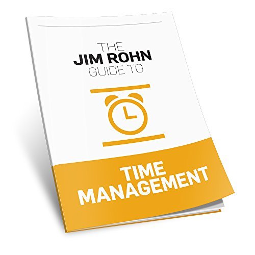The Jim Rohn Guide to Time Management by Jim Rohn | Goodreads