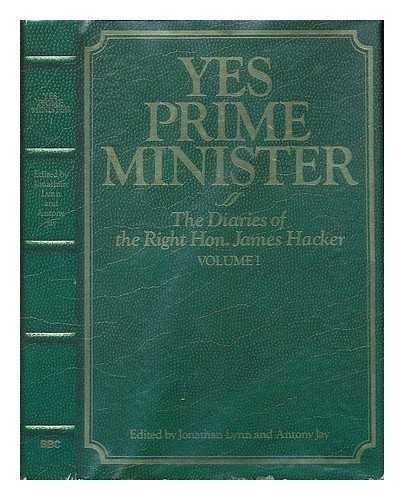 Yes Prime Minister - The Diaries Of The Right Hon. James Hacker Volume ...