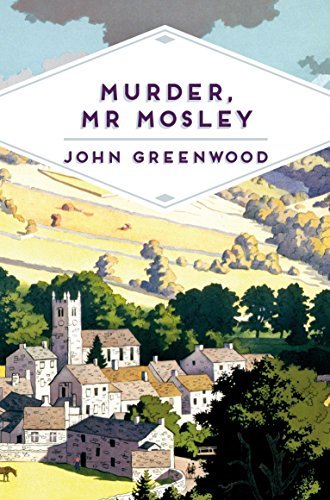 Murder, Mr Mosley (Pan Heritage Classics) by John Greenwood | Goodreads