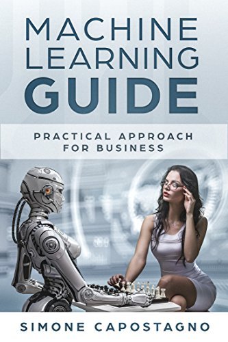 Machine Learning Guide: Practical approach for Business by Simone ...