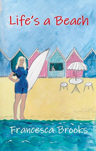 Life's A Beach by Francesca Brooks | Goodreads