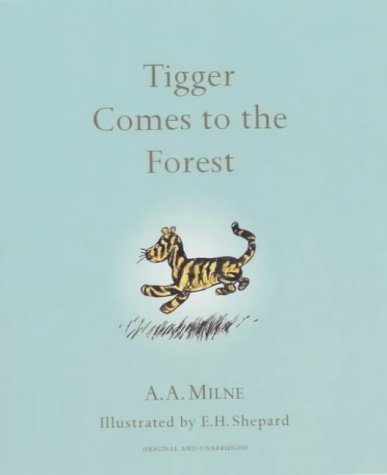 Tigger Comes to the Forest by A.A. Milne | Goodreads