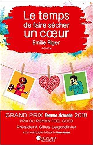 Le temps de faire sécher un coeur by Emilie Riger | Goodreads