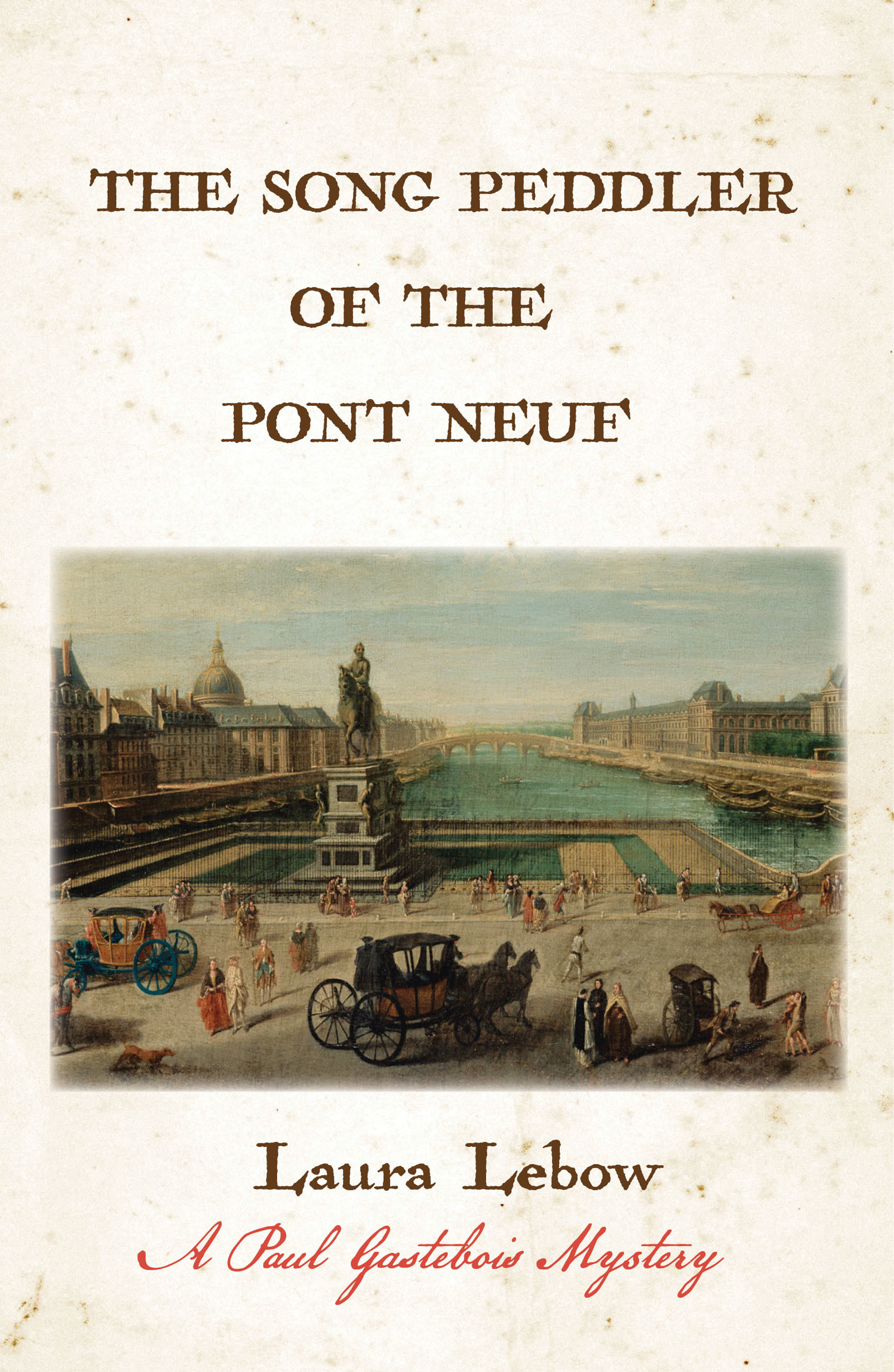 The Song Peddler of the Pont Neuf by Laura Lebow | Goodreads