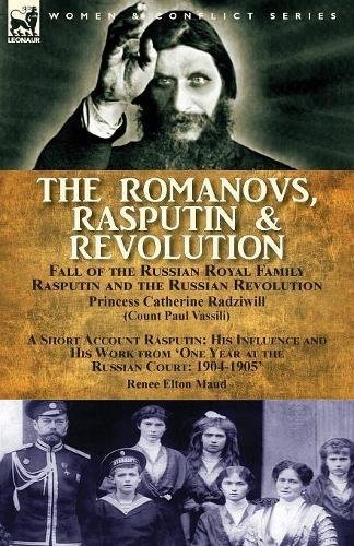 The Romanovs, Rasputin, & Revolution—Fall of the Russian Royal Family ...