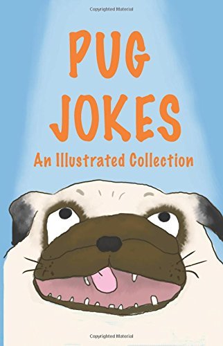 Pug Jokes: An Illustrated Collection by Momo J. Pug | Goodreads