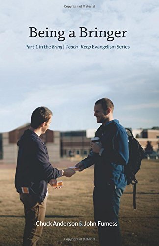 Being a Bringer: Part 1 in the Bring Teach Keep Evangelism Series by ...