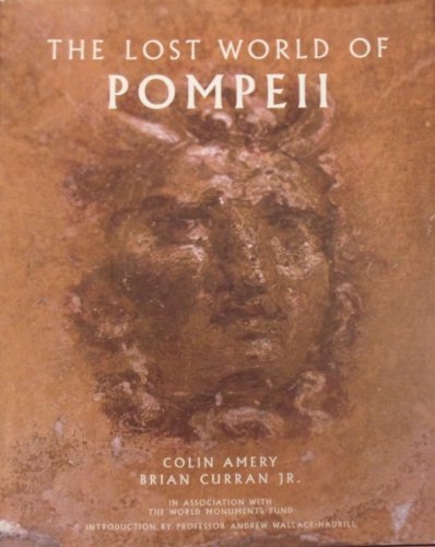 The Lost World of Pompeii by Brian Amery, Colin; Curran Jr. | Goodreads