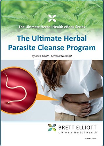 The Ultimate Herbal Parasite Cleanse Program: How to Cleanse Your Body ...