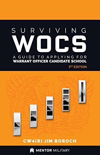 Surviving WOCS: A Guide to Applying for the Warrant Officer Candidate ...