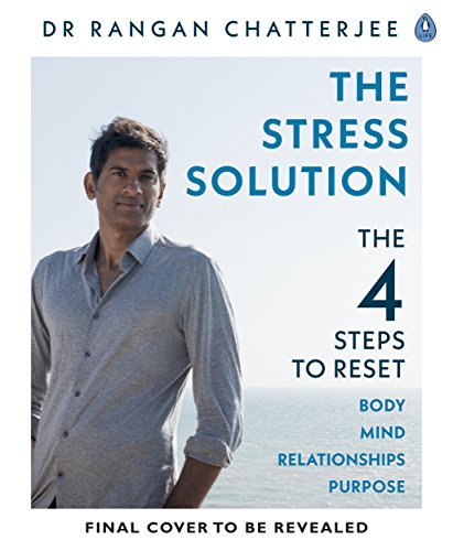 The Stress Solution: The 4 Steps to a Calmer, Happier, Healthier You by ...