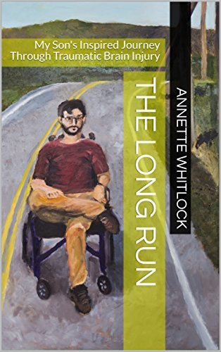 The Long Run: My Son's Inspired Journey Through Traumatic Brain Injury ...