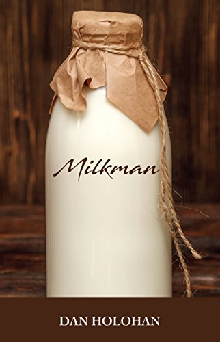 Milkman by Dan Holohan | Goodreads