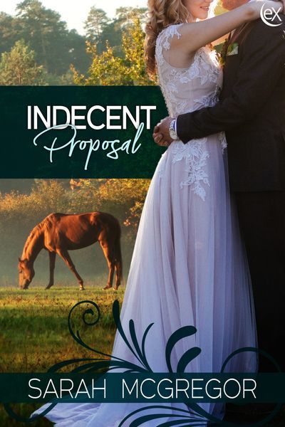 Indecent Proposal by Sarah McGregor | Goodreads
