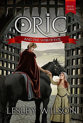 Oric and the Web of Evil (The Oric Trilogy #3) by Lesley Wilson | Goodreads