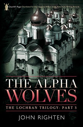 The Alpha Wolves: The Lochran Trilogy Part 3 by John Righten | Goodreads