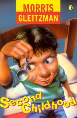 Second Childhood by Morris Gleitzman | Goodreads